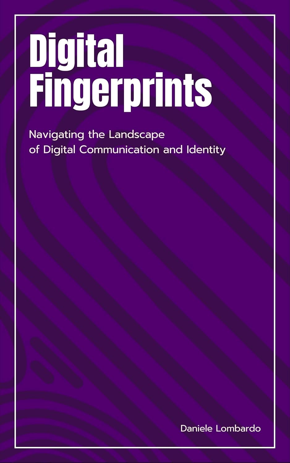 Digital Fingerprints: Navigating the Landscape of Digital Communication ...