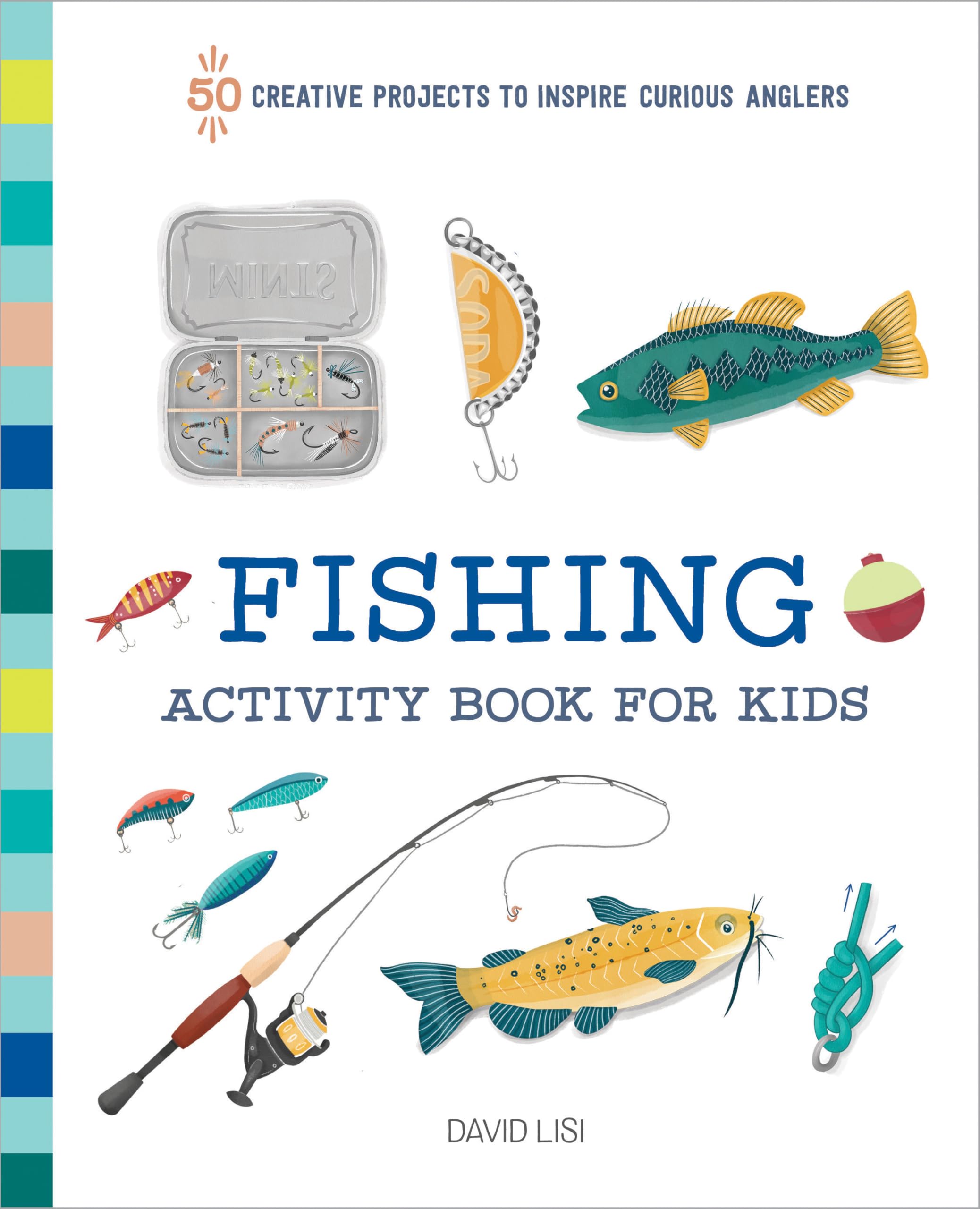 Fishing Activity Book for Kids: 50 Creative Projects to Inspire Curious ...