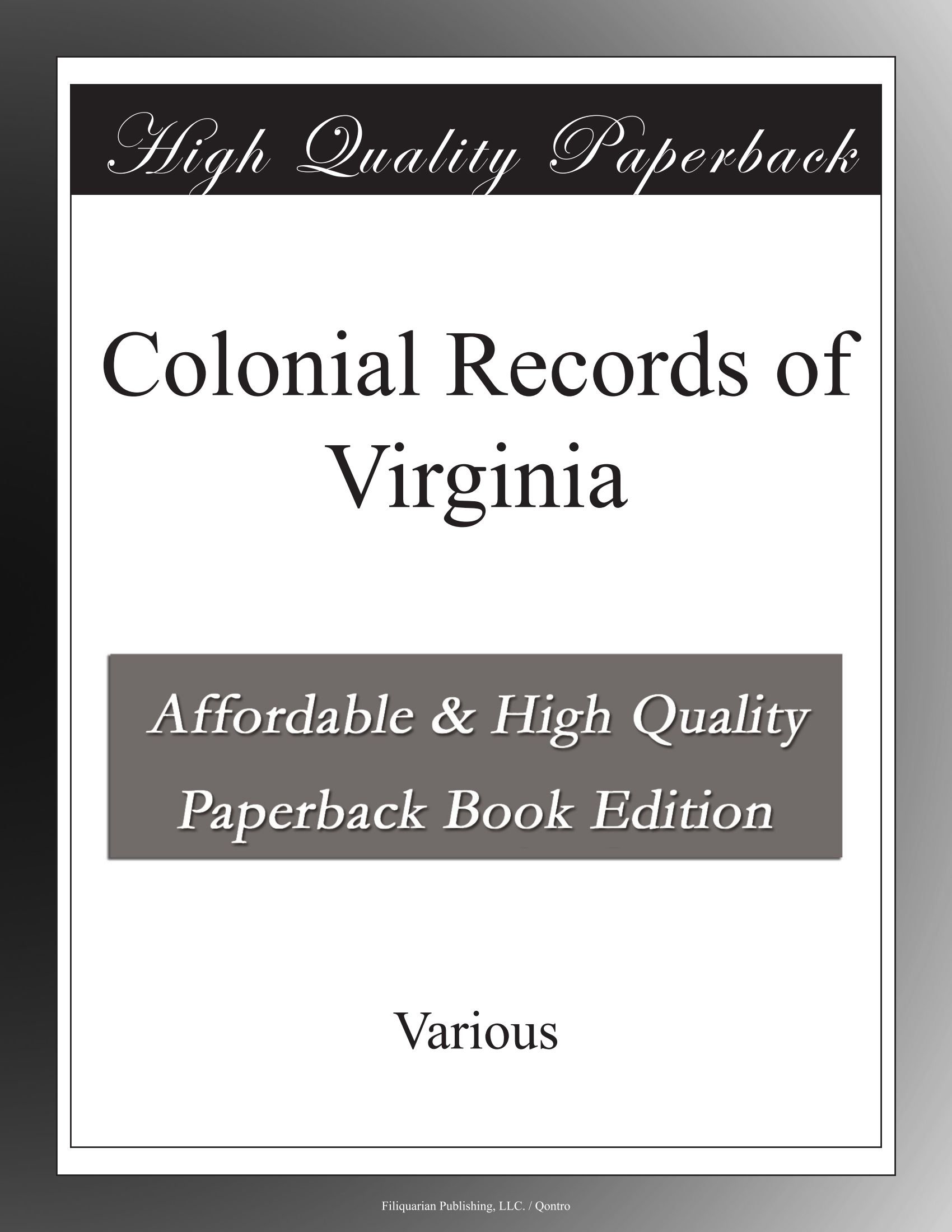 Colonial Records of Virginia: ., Various: Amazon.com: Books