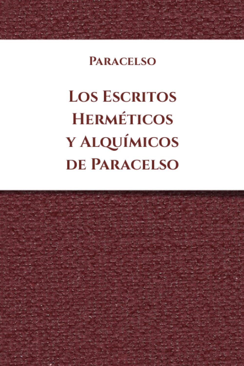 Los Escritos Herméticos y Alquímicos de Paracelso (Spanish Edition ...