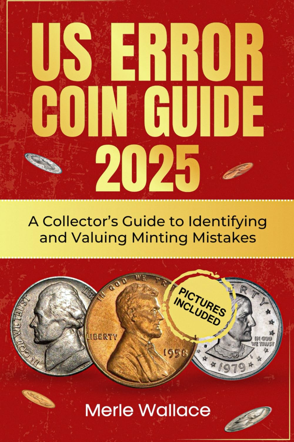 Amazon.com: US ERROR COINS GUIDE 2025: A Collector’s Guide to Identifying and Valuing Minting ...