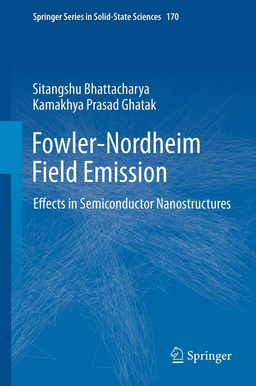 Fowler-Nordheim Field Emission: Effects in Semiconductor Nanostructures ...