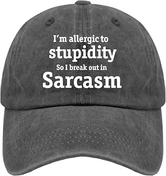 I’m Allergic to Stupidity, So I Breaks Out in Sarcasm Joke Trucker Hat ...