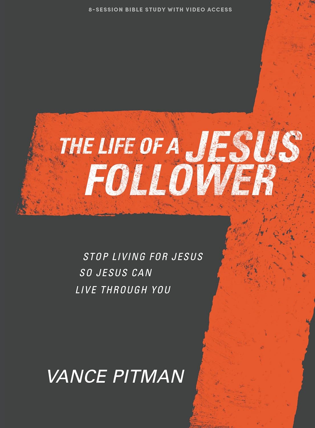 The Life of a Jesus Follower - Bible Study Book with Video Access: Stop ...