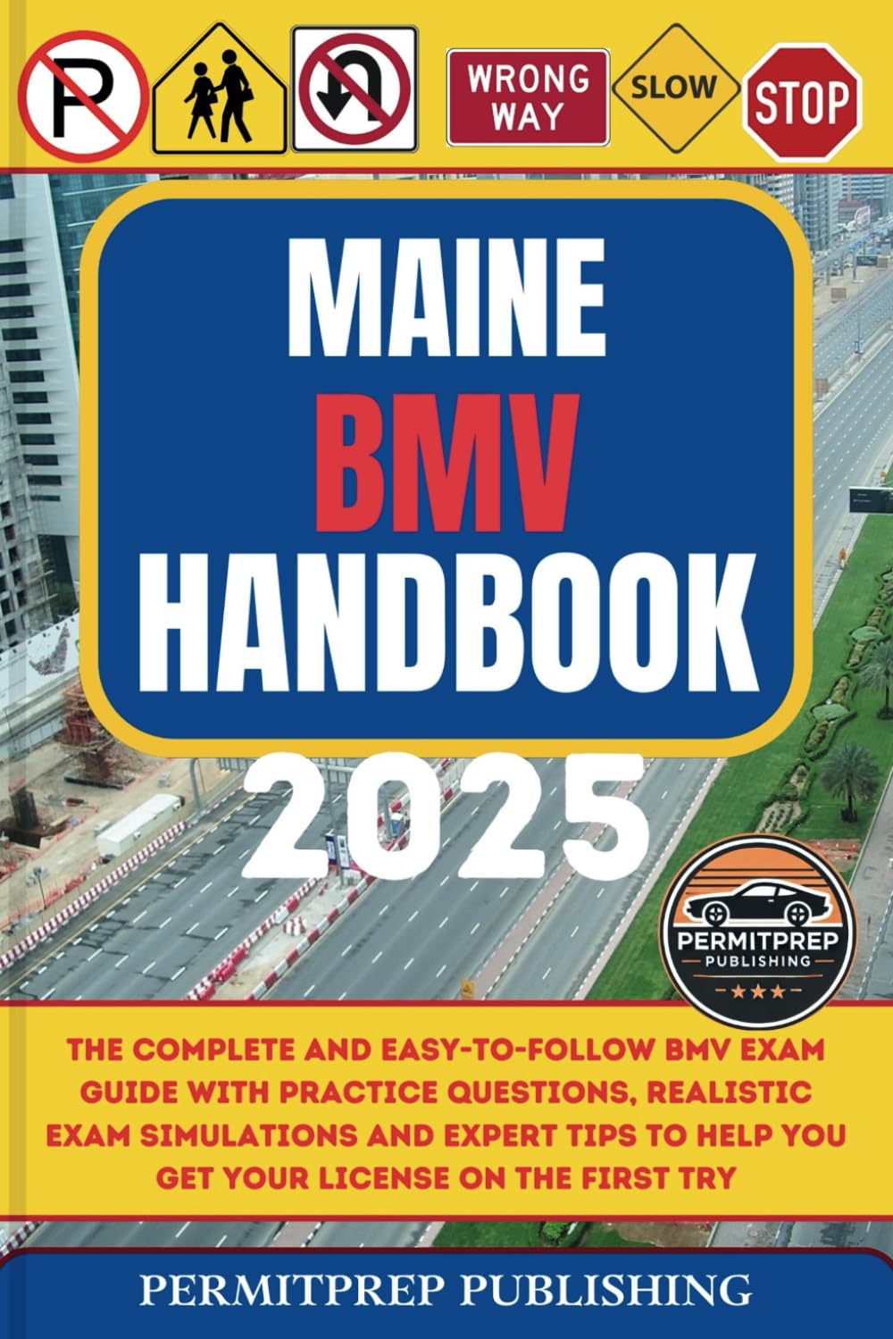 Maine BMV Handbook 2025: The Complete and Easy-to-Follow DMV Exam Guide ...