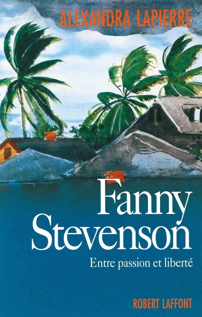 Amazon.com: Fanny Stevenson : Entre Passion et Liberte: 9782221058046 ...