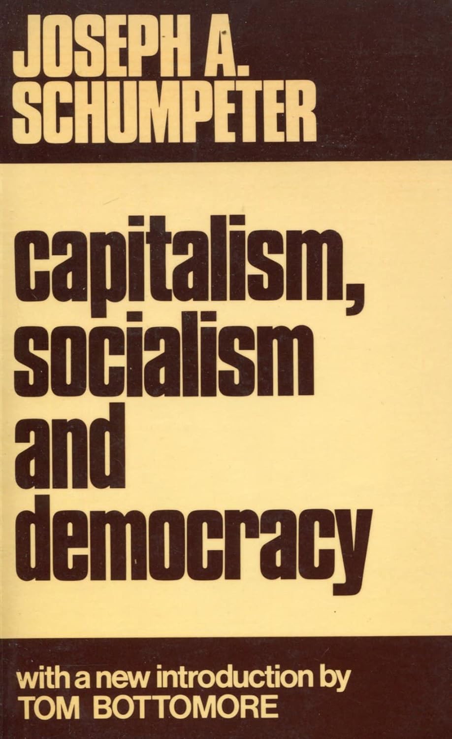 Capitalism, socialism, and democracy: Schumpeter, Joseph Alois ...