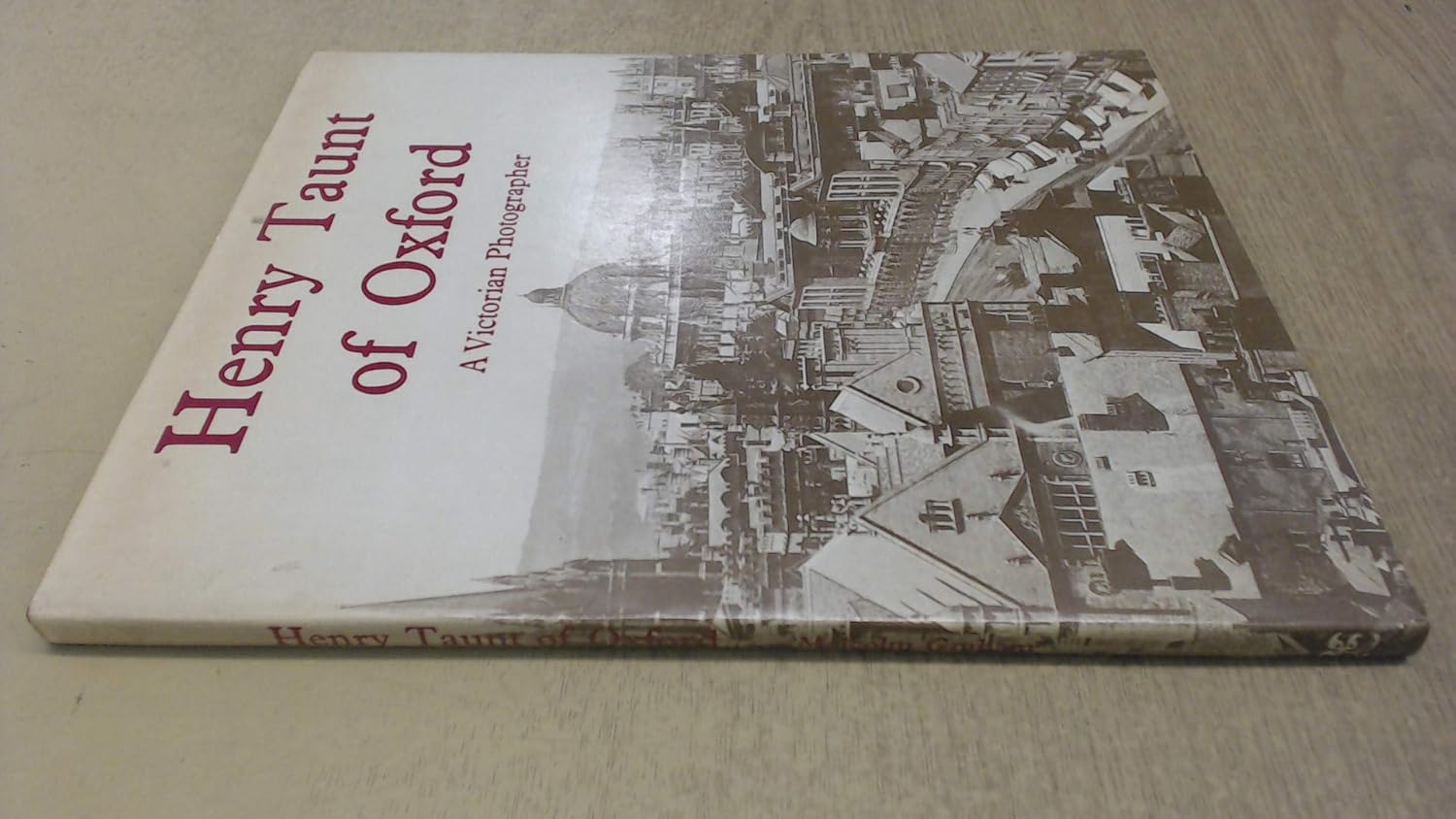 Henry Taunt of Oxford;: A Victorian photographer;: Taunt, Henry ...