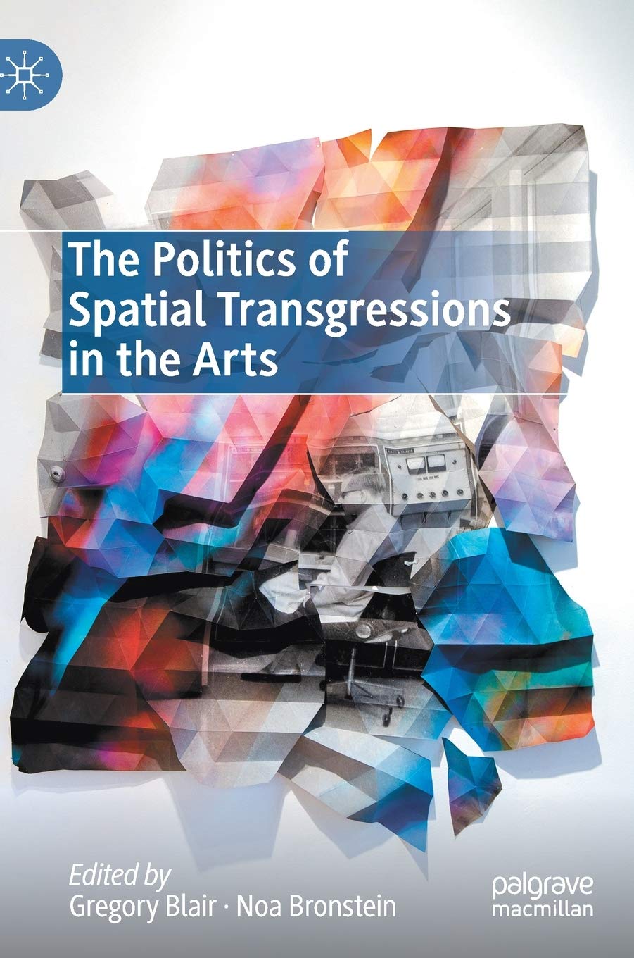 Amazon.com: The Politics of Spatial Transgressions in the Arts ...