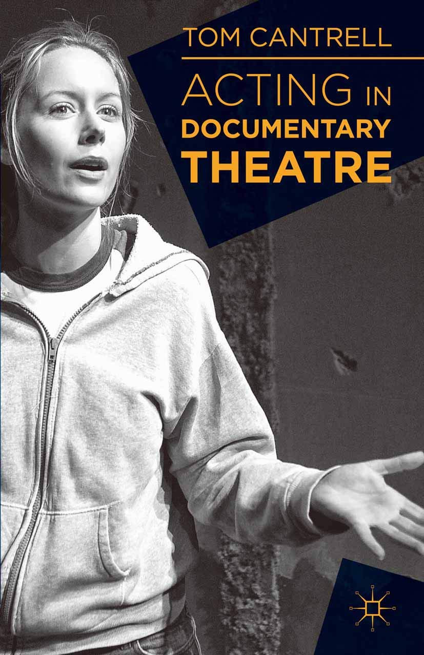 Acting in Documentary Theatre : Cantrell, Tom: Amazon.co.za: Books