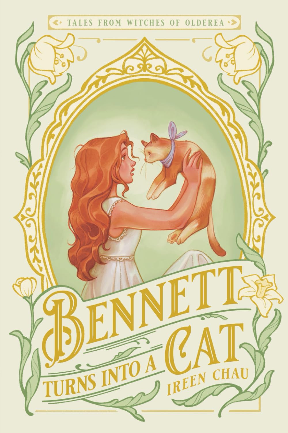 Bennett Turns Into a Cat: Tales from Witches of Olderea : Chau, Ireen ...