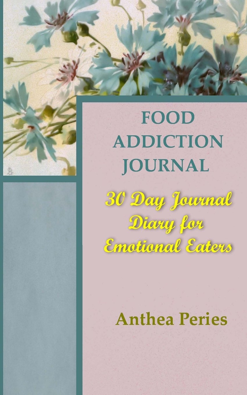 Amazon.com: Food Addiction Journal: 30 Day Journal Diary for Emotional ...