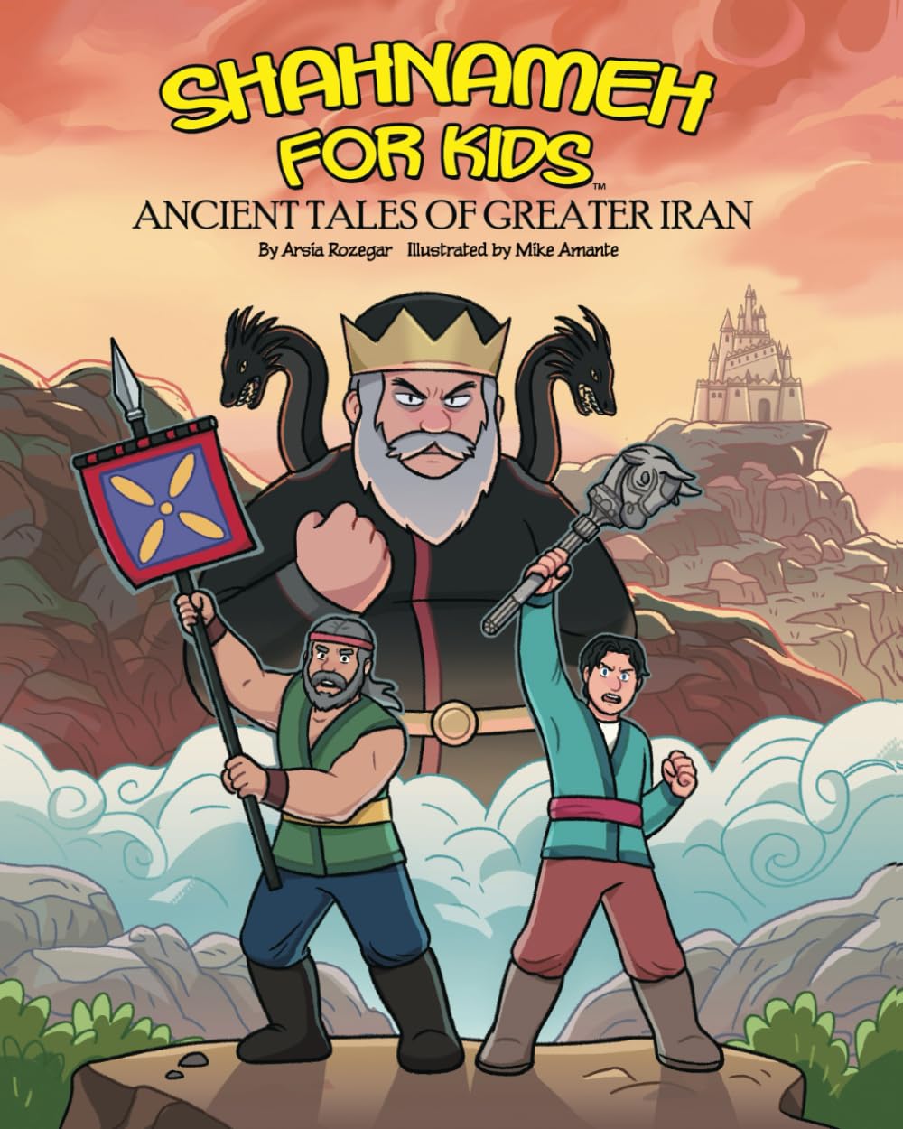 Shahnameh For Kids - Ancient Tales of Greater Iran: Rozegar, Arsia ...