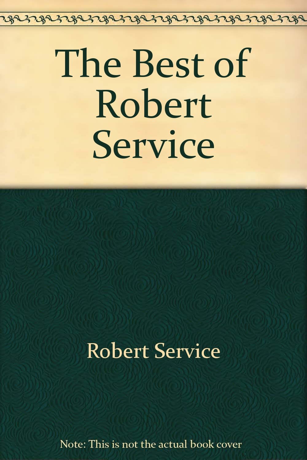 The best of Robert Service: Service, Robert: Amazon.com: Books