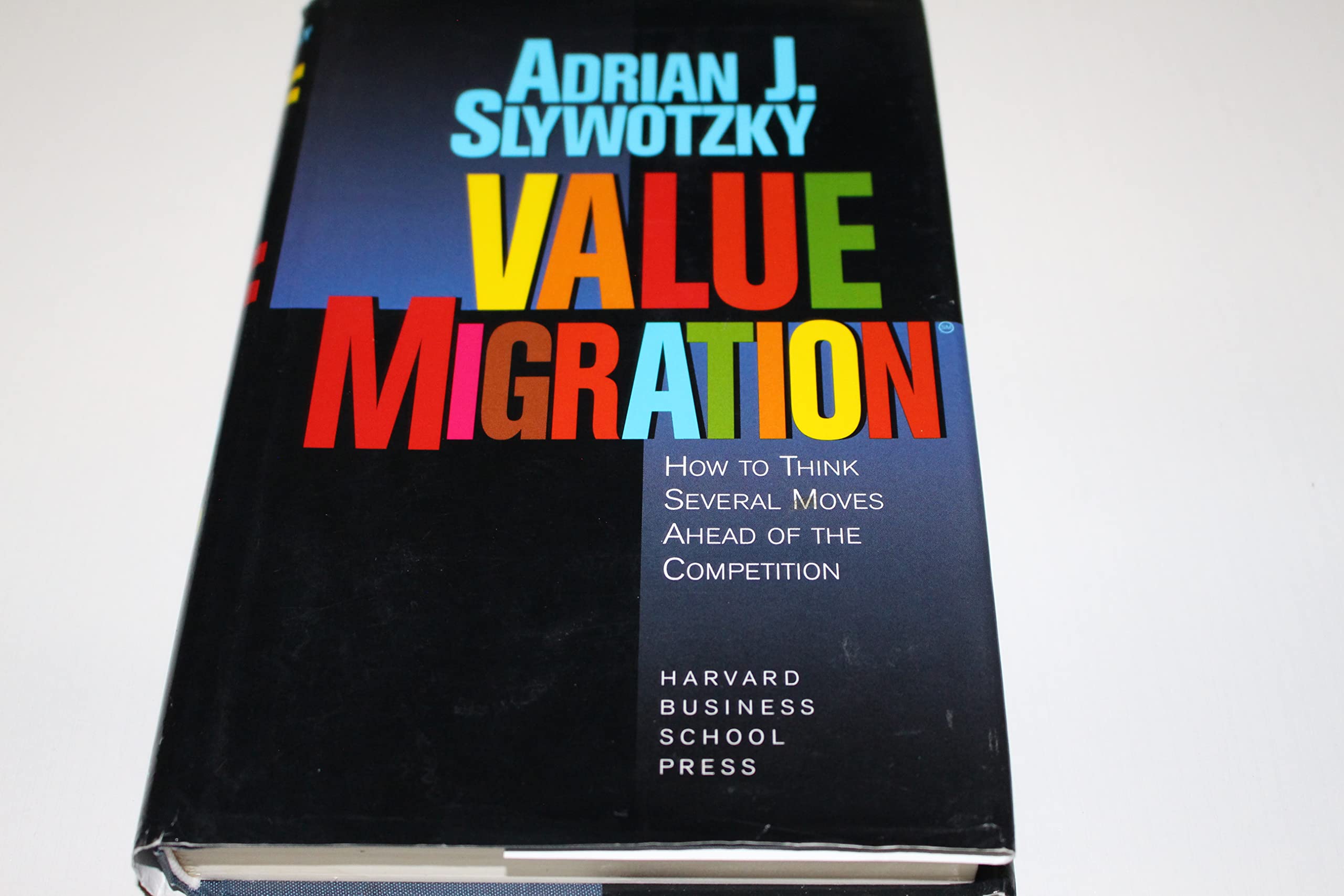 Amazon.com: Value Migration: How to Think Several Moves Ahead of the ...
