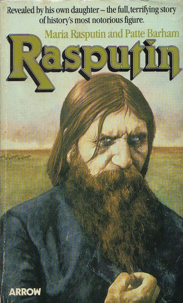 Rasputin: The Man Behind the Myth: Rasputin, Maria and Barham. Patte ...