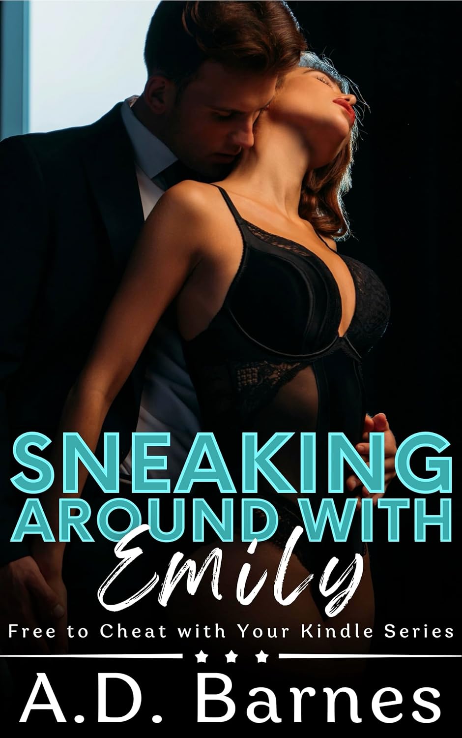 Amazon.com: Sneaking Around with Emily: A Forbidden Cheating Fantasy (Free to Cheat with your ...