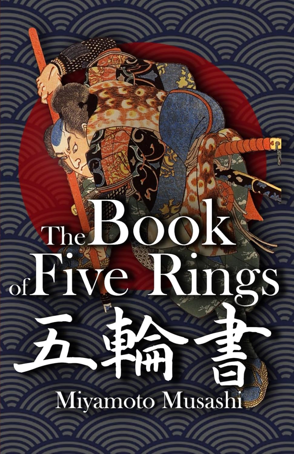 The Book of Five Rings and Dokkodo: Miyamoto Musashi's Essential Works ...