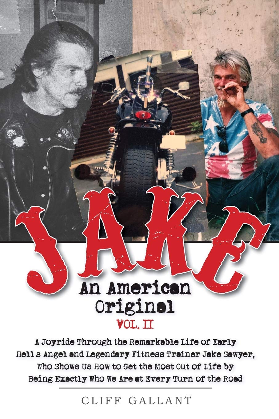 Buy Jake An American Original: The Life of the Legendary Biker ...