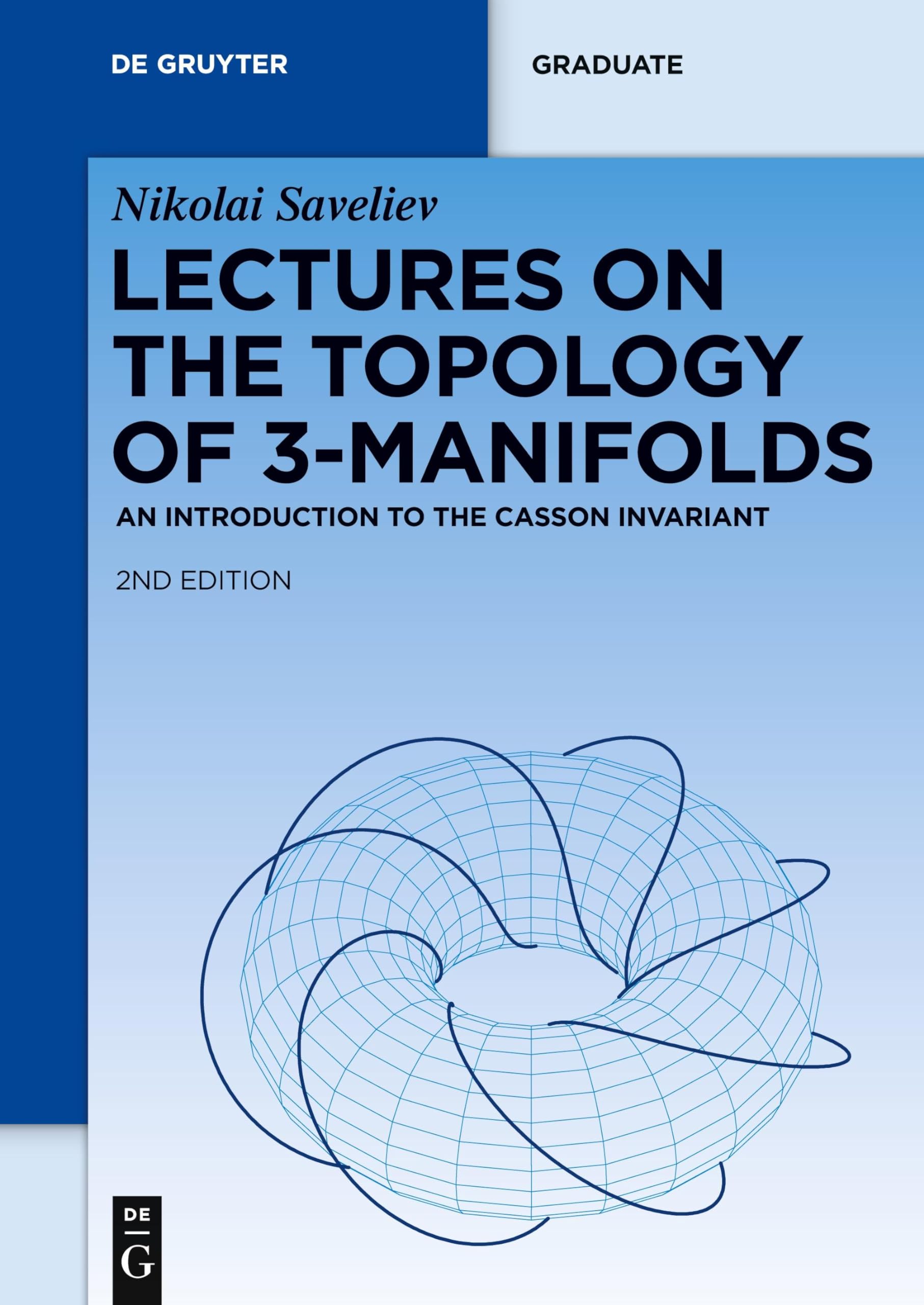 Lectures on the Topology of 3-Manifolds: An Introduction to the Casson ...