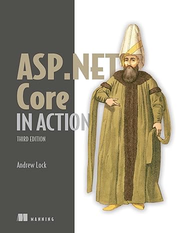 ASP.NET Core in Action, Third Edition: Lock, Andrew: 9781633438620: Amazon.com: Books