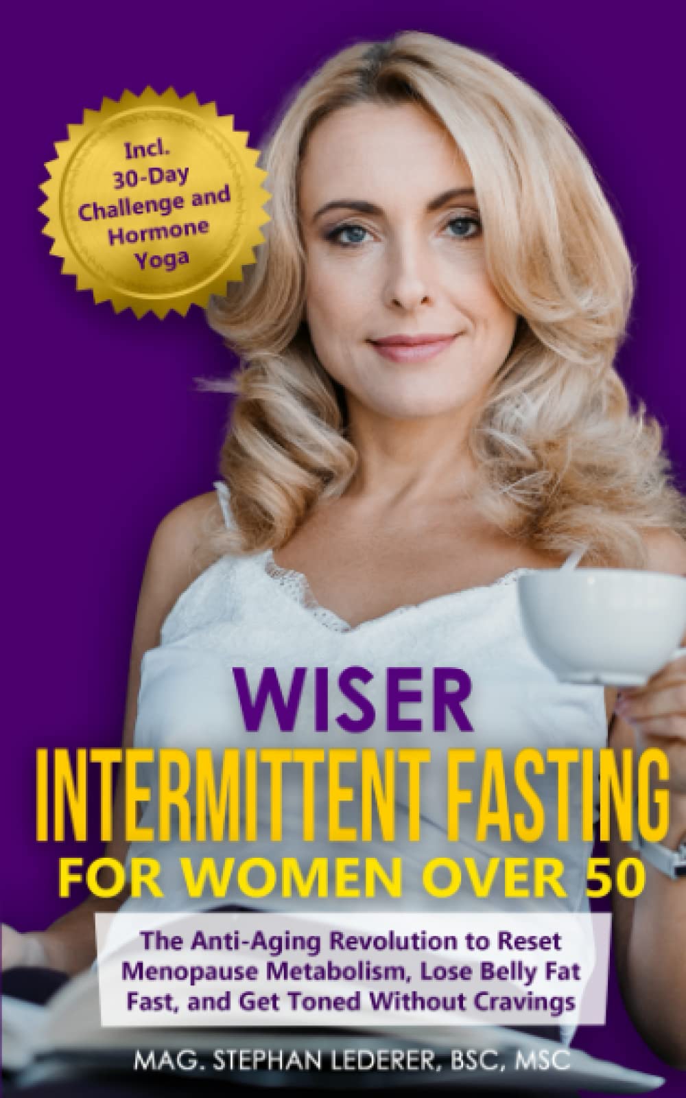 Wiser Intermittent Fasting for Women Over 50: The Anti-Aging Revolution ...