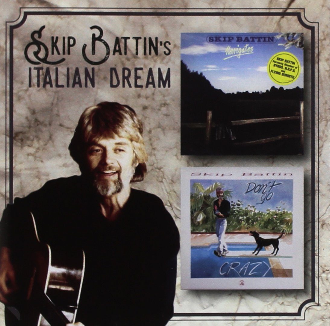 Skip Battin - Italian Dream Navigator Don't Go Crazy: Live In Bolzano ...