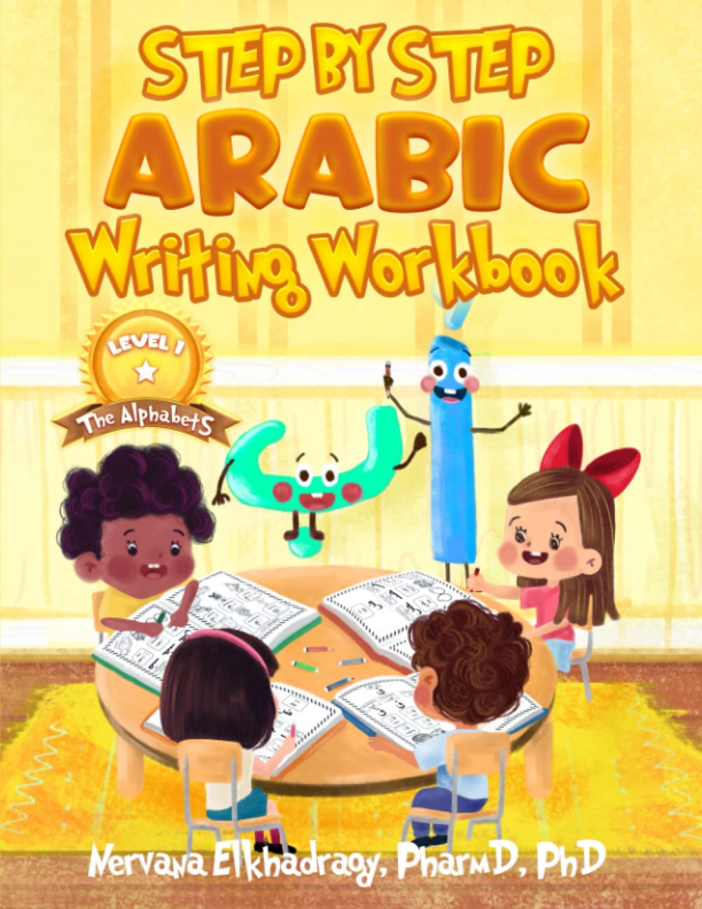 Step by Step: Arabic Writing Workbooks: Level 1 - The Alphabets: Amazon ...