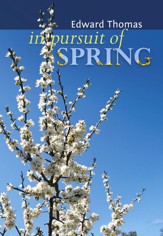 Amazon.com: In Pursuit of Spring eBook : Thomas, Edward: Kindle Store