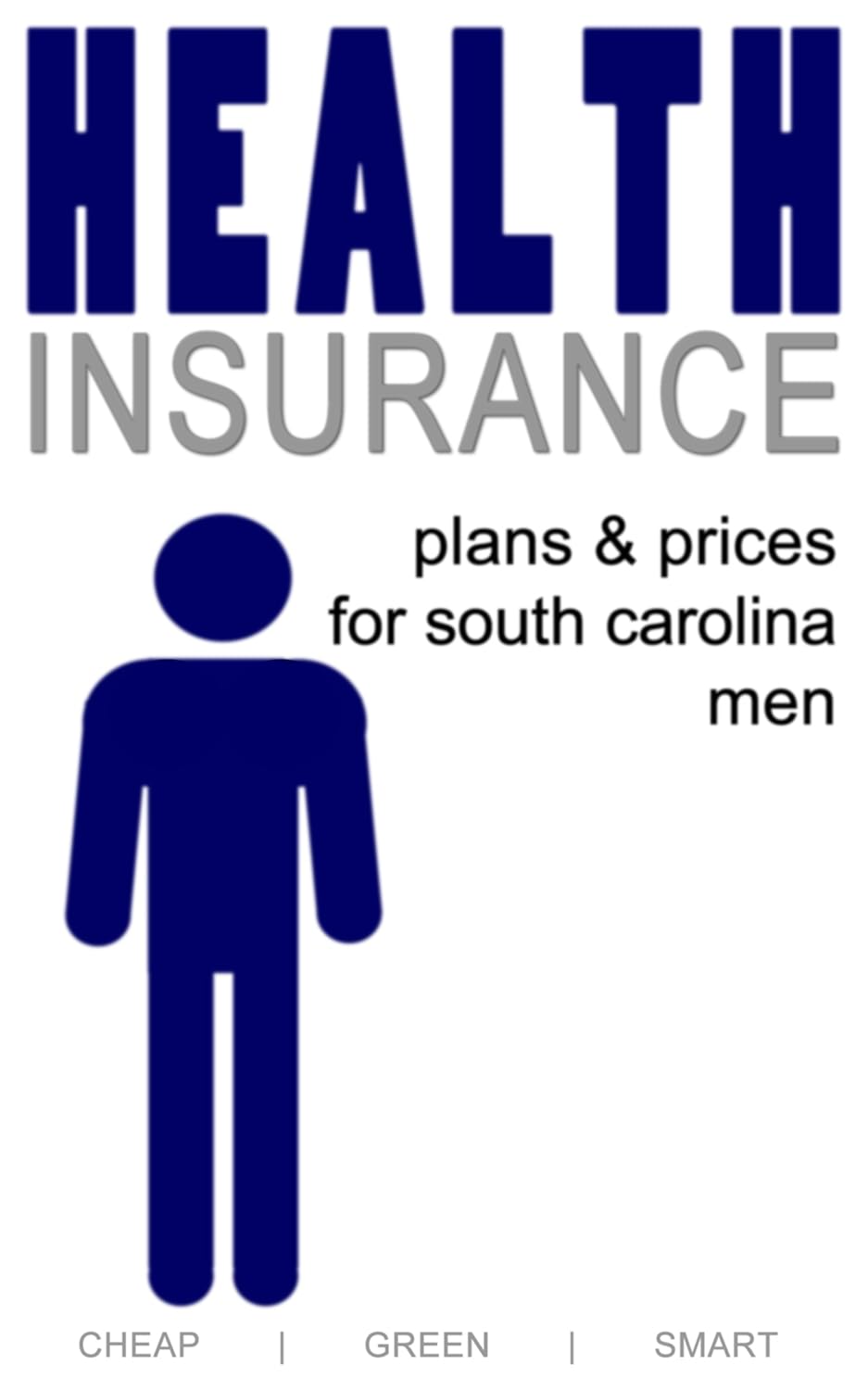 Health Insurance Plans and Prices for South Carolina Men (South ...