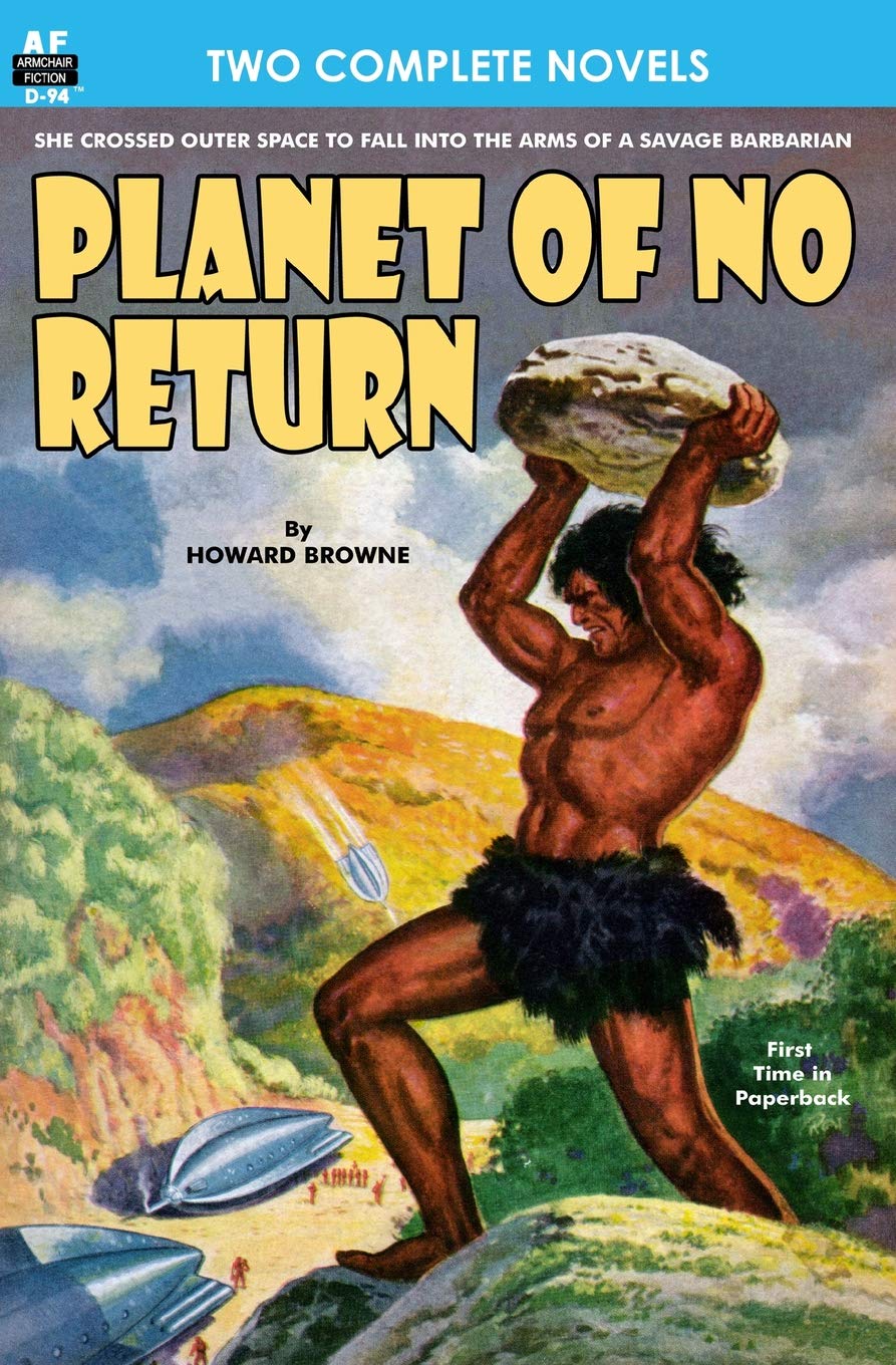 Planet of No Return & The Annihilator Comes: Browne, Howard, Repp, Ed ...