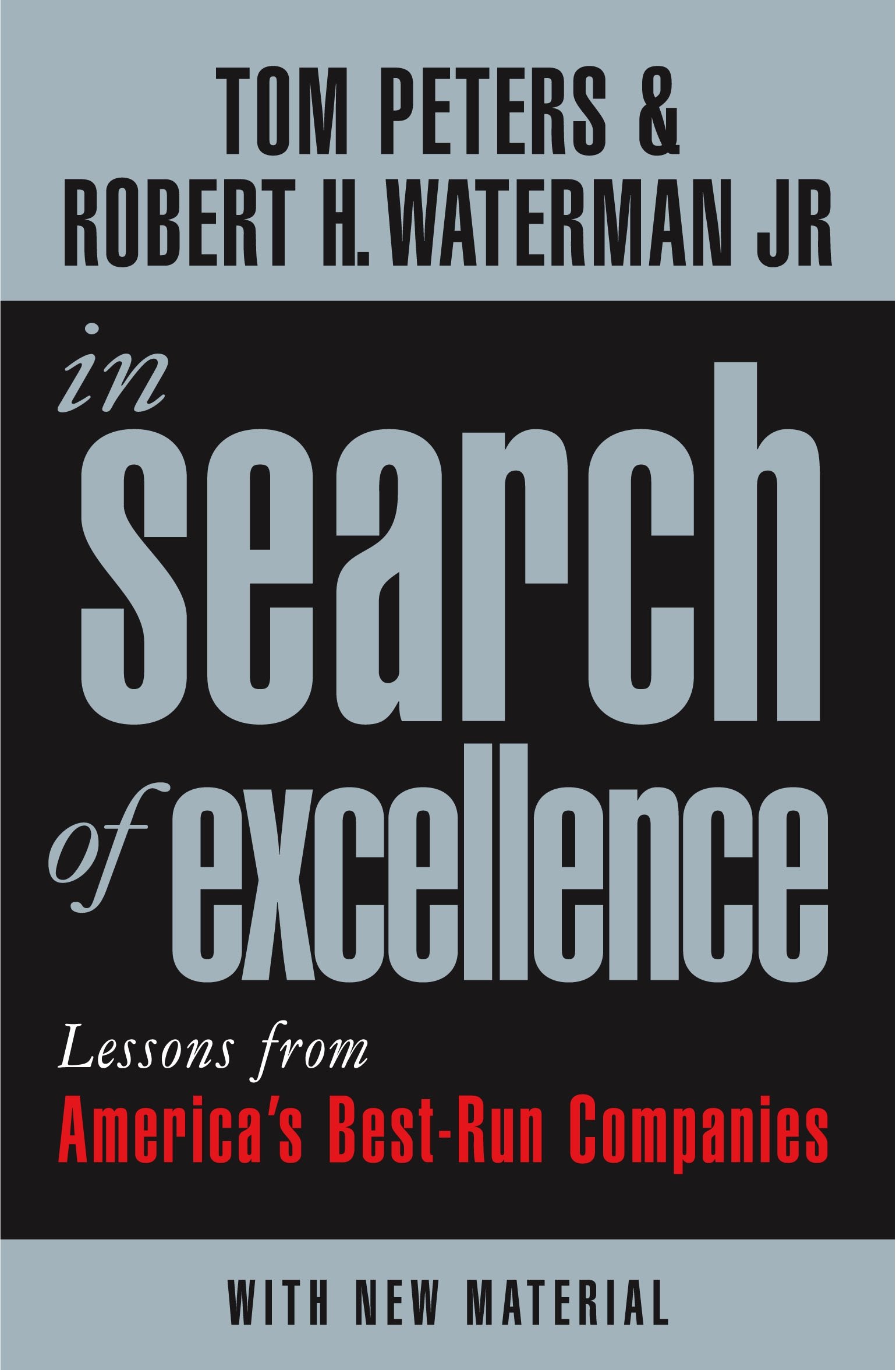 In Search of Excellence: Thomas J. Peters, Robert H. Waterman Jr ...