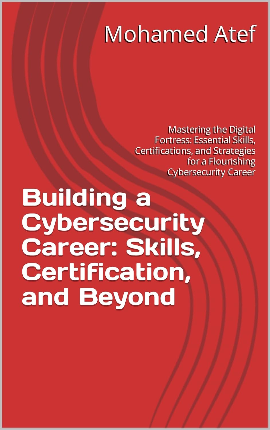 Amazon.com: Building a Cybersecurity Career: Skills, Certification, and ...