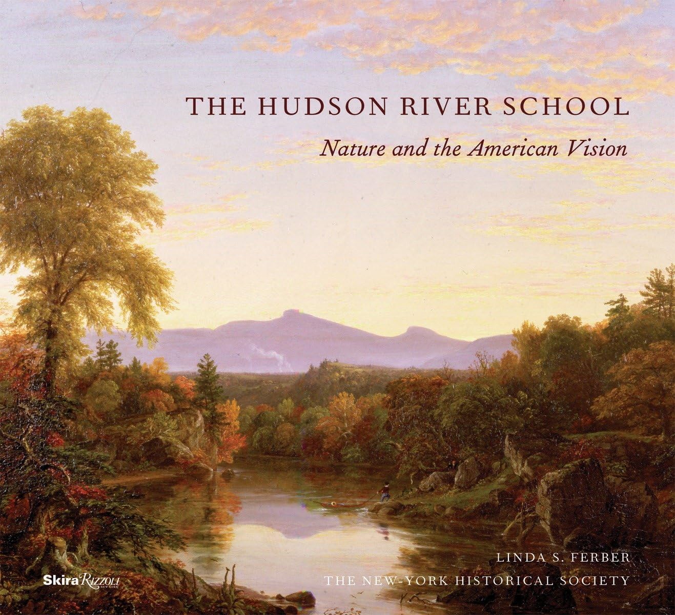 The Hudson River School: Nature and the AmericanVision: New-York ...