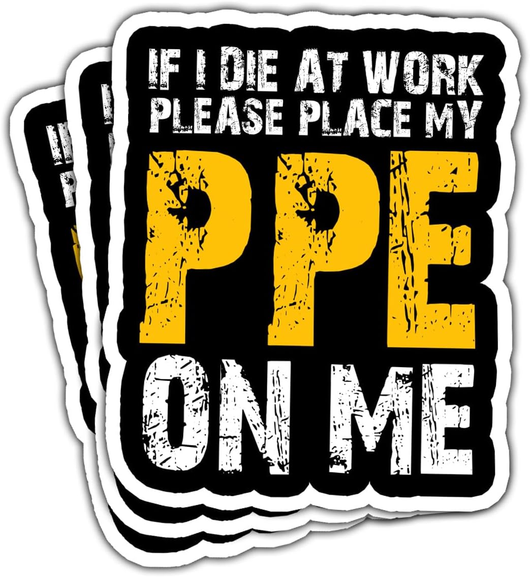 Amazon.com: (3 Pcs) If I Die at Work Please Place My PPE On Me Sticker ...