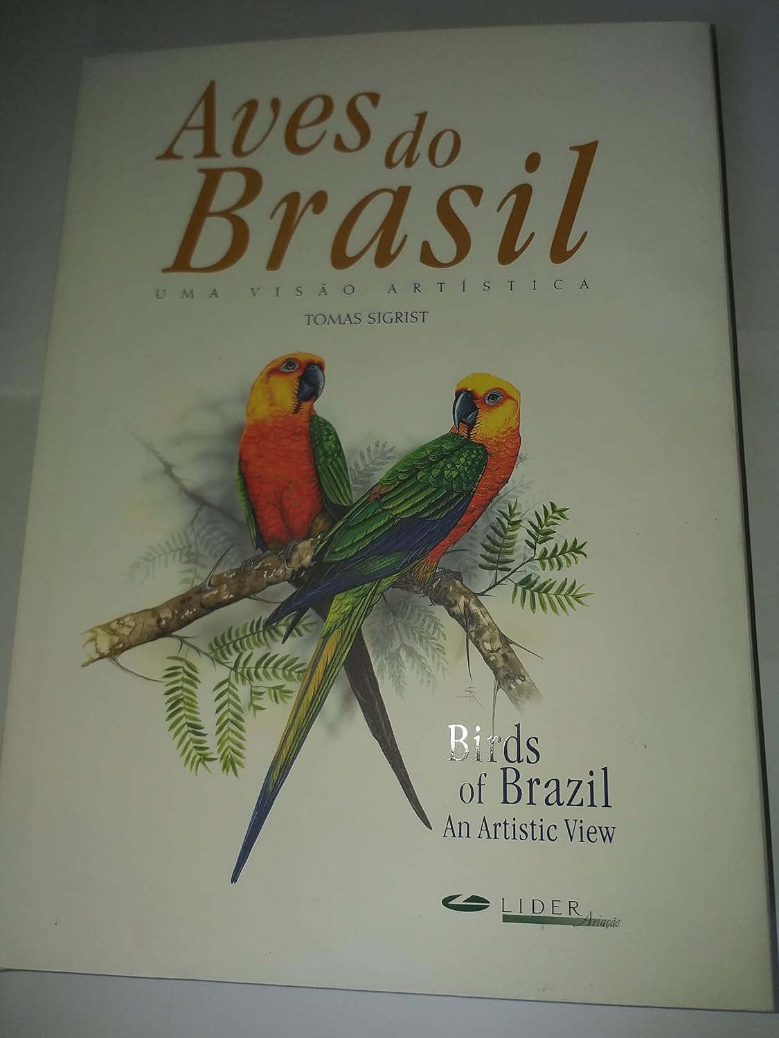 Birds of Brazil / Aves Do Brasil: An Artistic View / Uma Visao ...