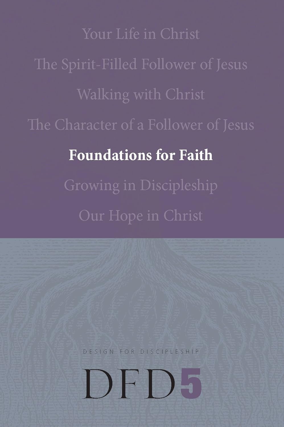 Foundations for Faith (Design for Discipleship): Navigators, The ...