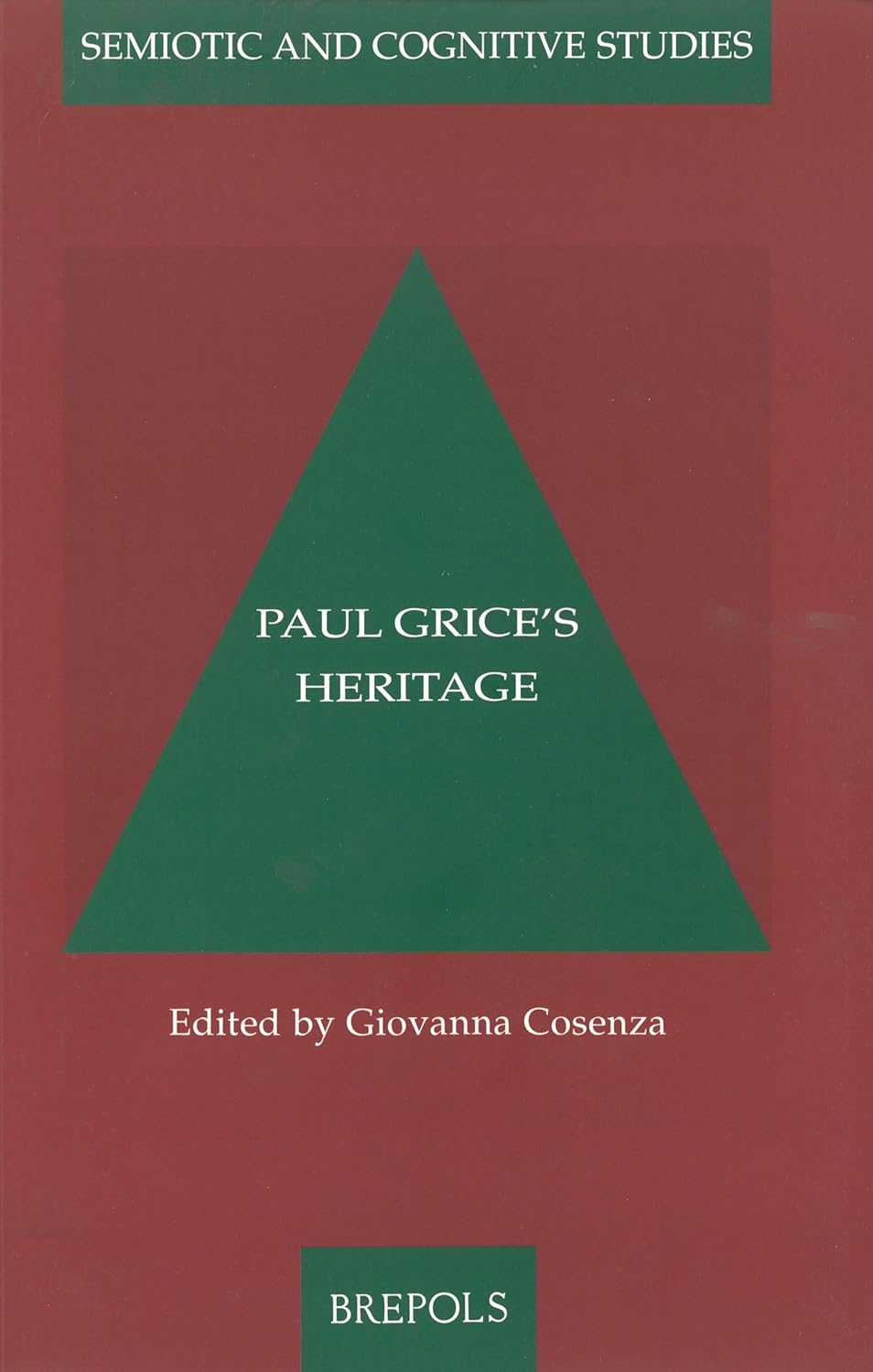 Amazon | Paul Grice's Heritage (Semiotic and Cognitive Studies, 9 ...