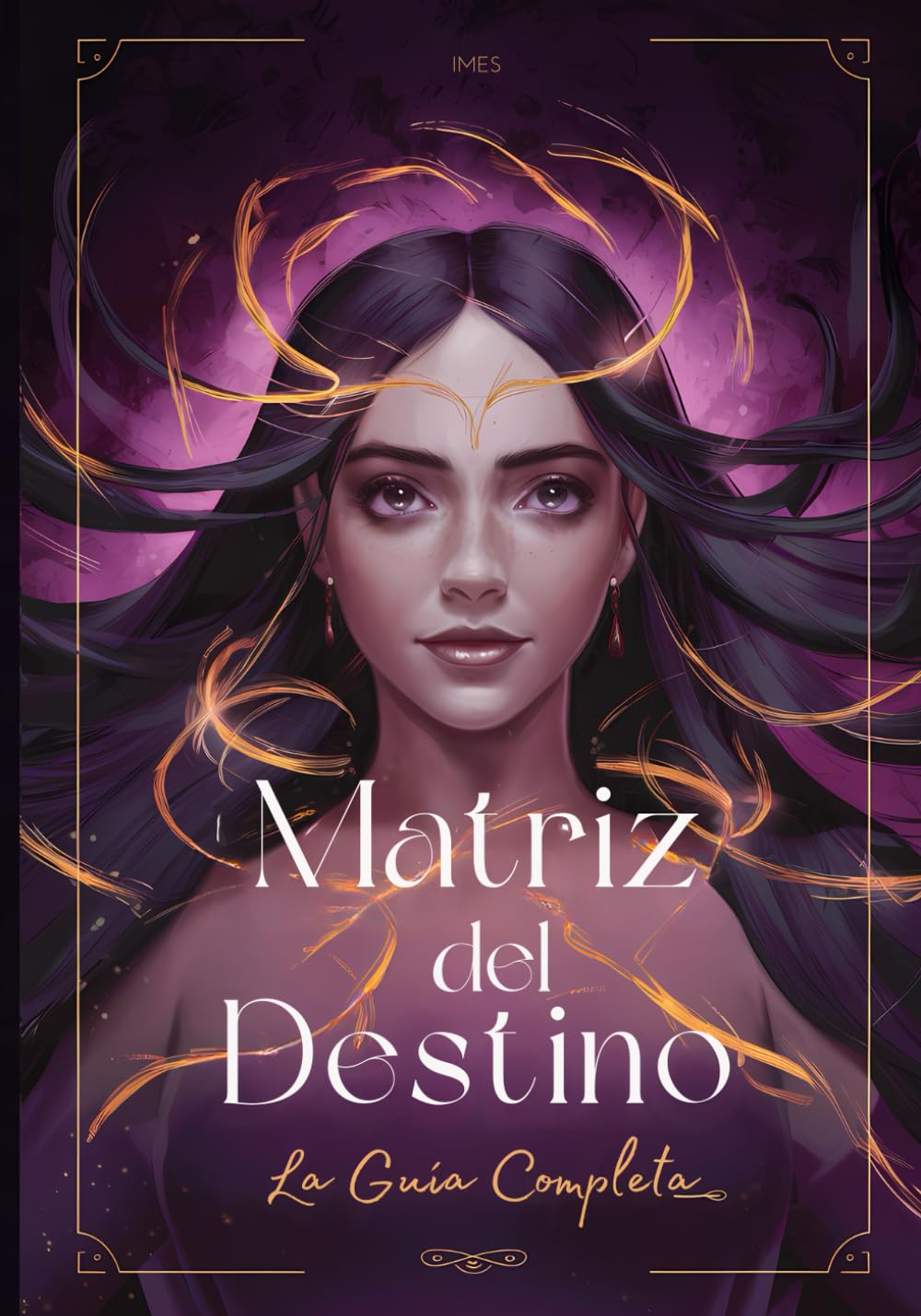 Matriz del Destino: La Guía Completa: Un Verdadero Manual para Comprender la Matriz del Destino ...