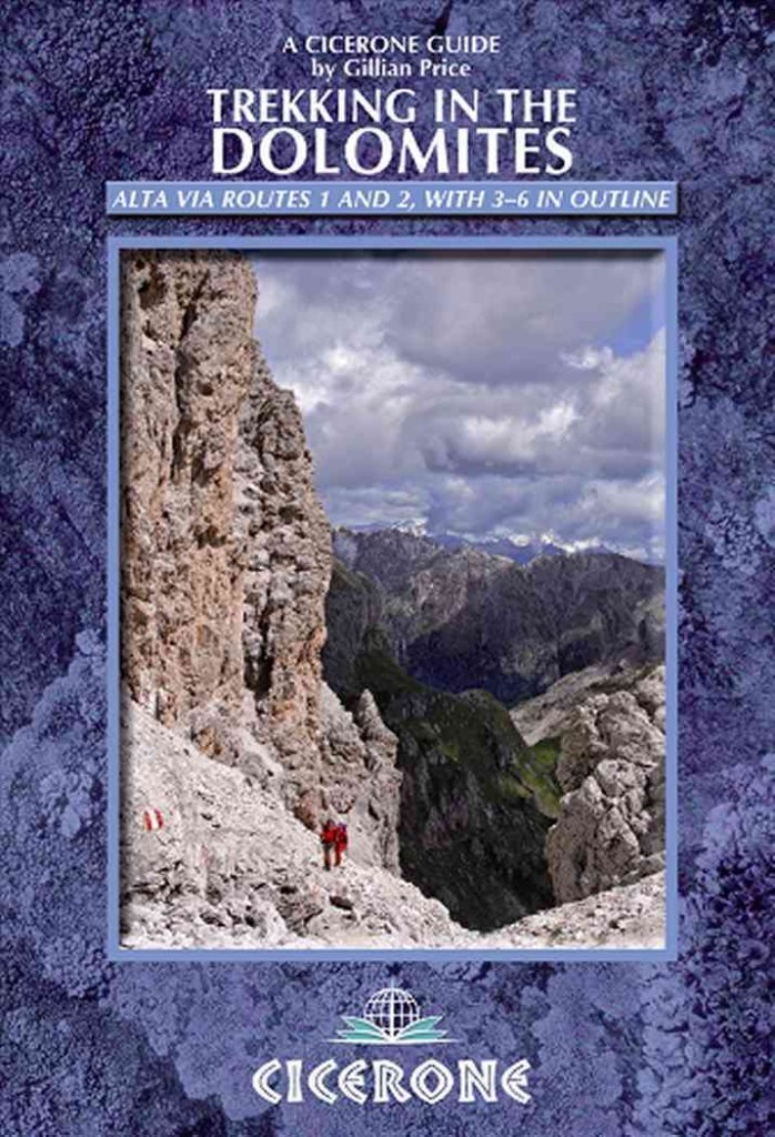 Trekking in the Dolomites: Alta Via Routes 1 and 2, AV3-6 in Outline ...