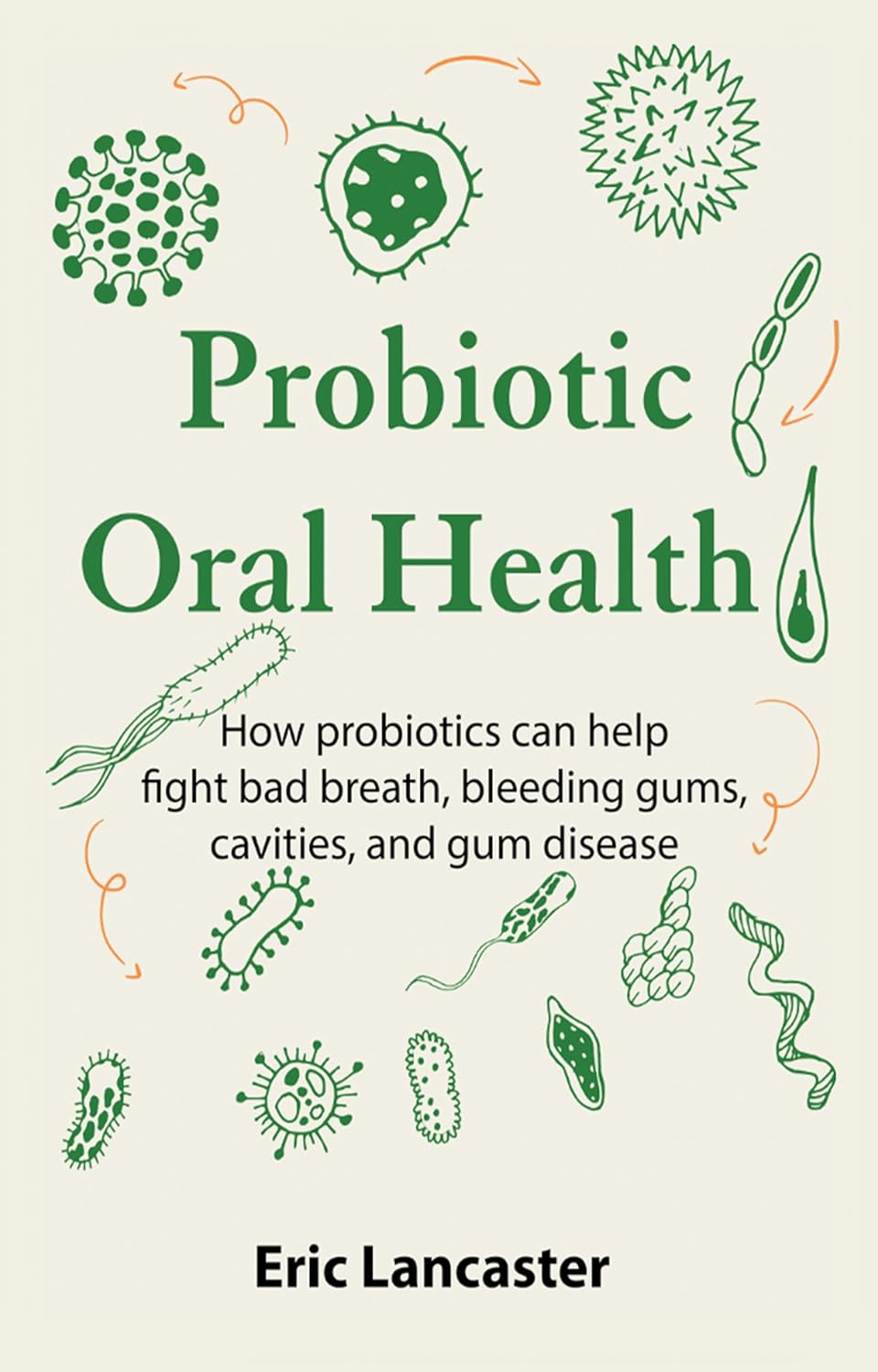 Amazon.com: Probiotic Oral Health: How probiotics can help fight bad ...