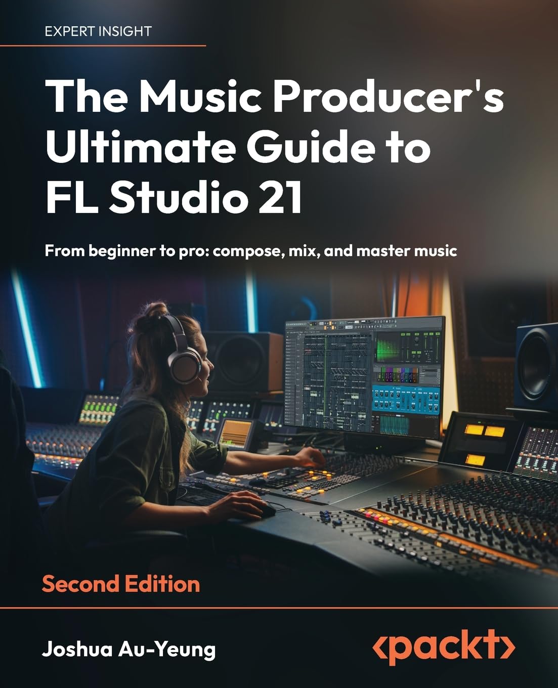 Amazon.com: The Music Producer's Ultimate Guide to FL Studio 21: From ...