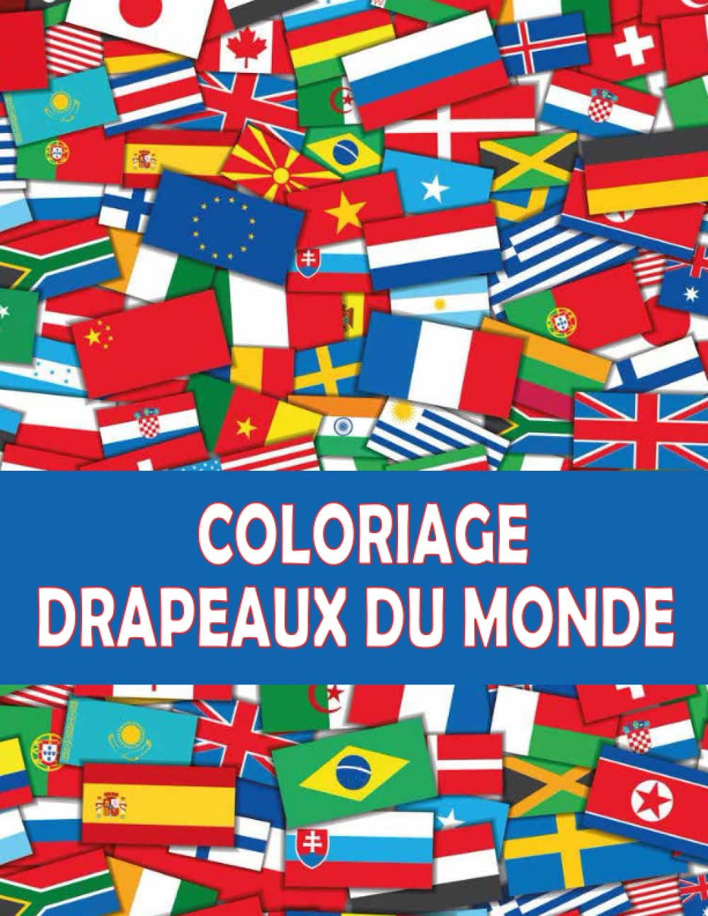 Coloriage Drapeaux Du Monde 60 Drapeaux Du Monde A Colorier ...