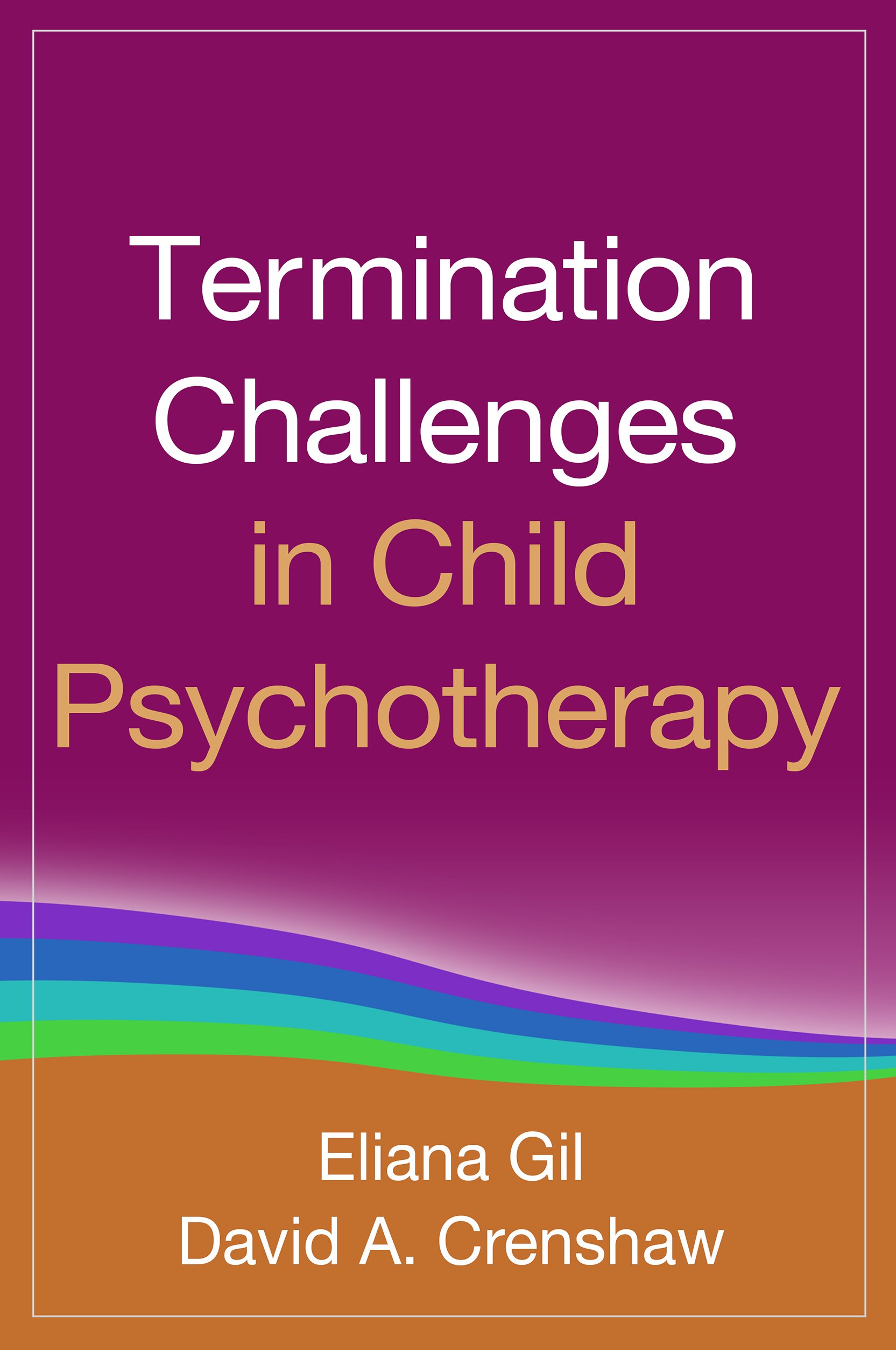 Termination Challenges in Child Psychotherapy: 9781462523177: Medicine ...