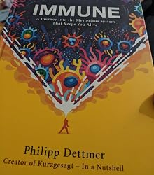 Immune: A journey into the system that keeps you alive - the book from ...