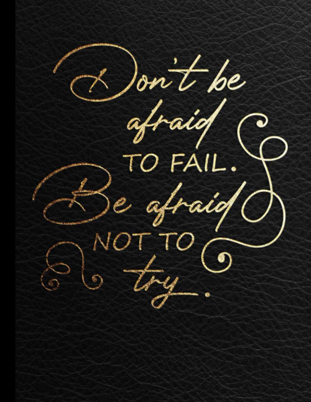 Amazon.com: Don't be afraid to Fail Sketch Book: inspirational Large ...