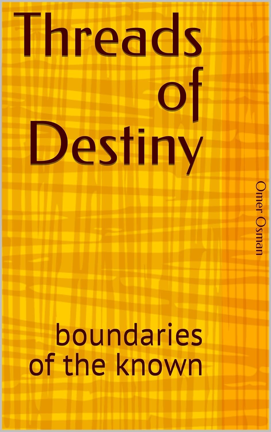 Threads of Destiny: boundaries of the known eBook : Osman, Omer: Amazon.in: Books
