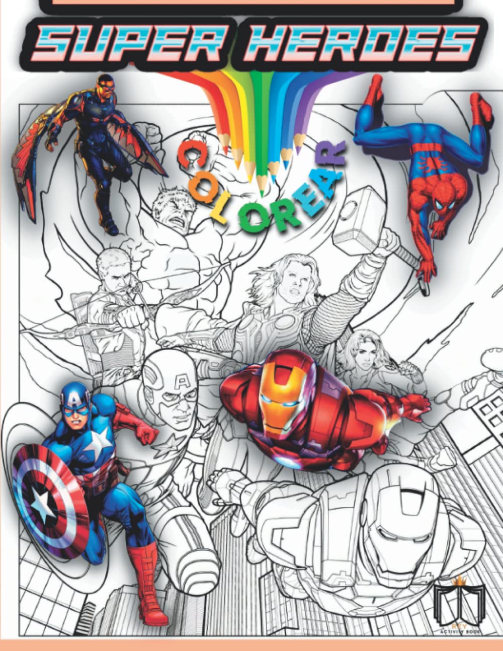 Amazon.com: Colorear SuperHeroes 🎨: 🦸 Superhéroe Libro de Colorear para ...
