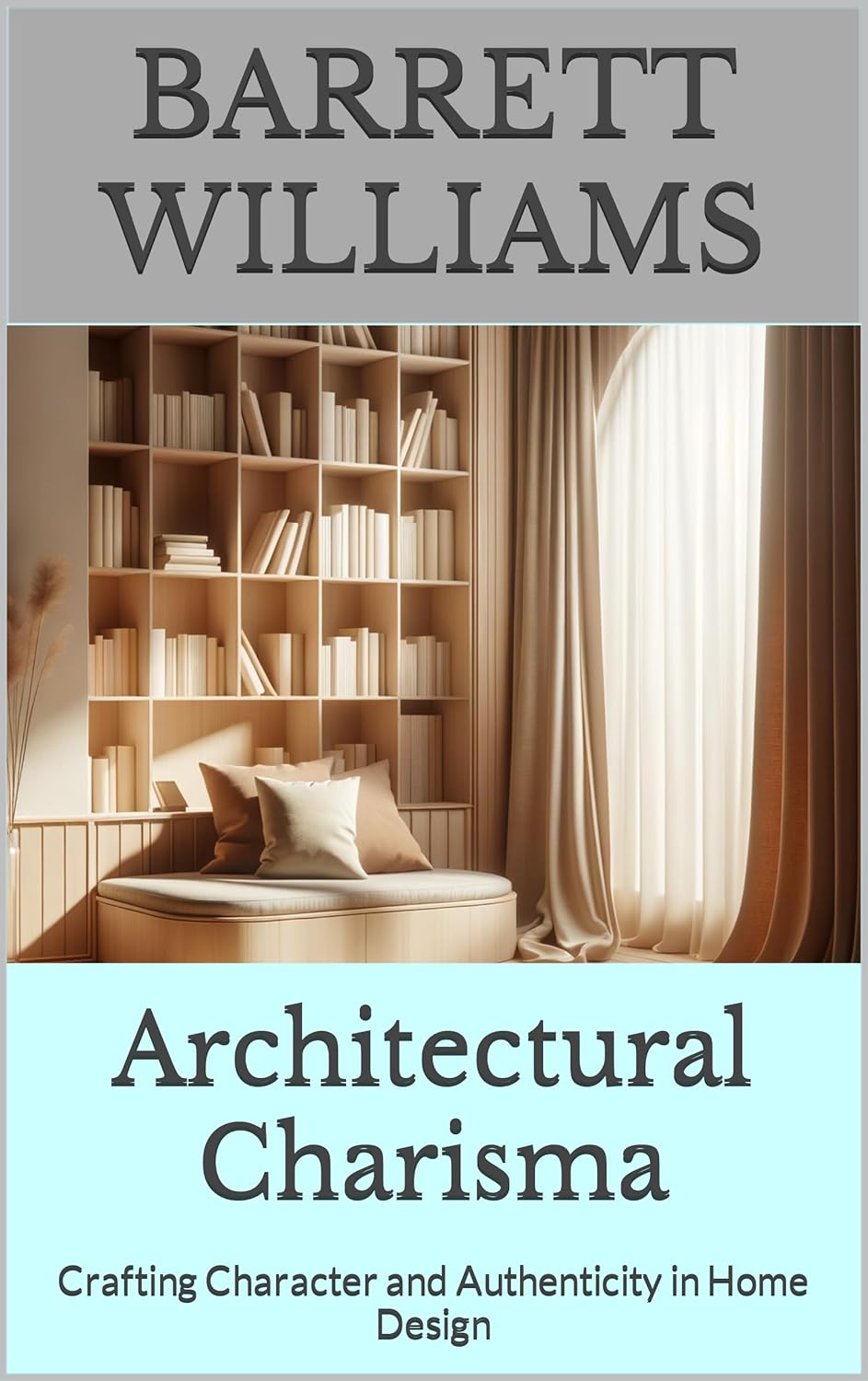 Architectural Charisma: Crafting Character and Authenticity in Home ...