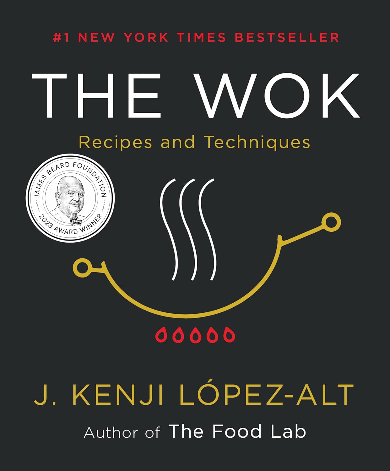 The Wok: Recipes and Techniques - Kindle edition by López-Alt, J. Kenji ...